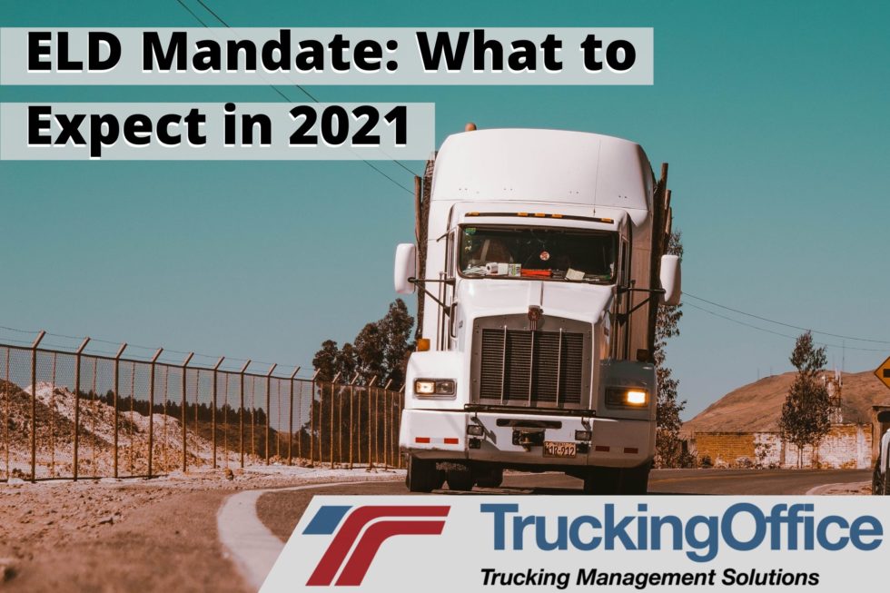 ELD Mandate: What to Expect in 2021 | Blog | Trucking Office