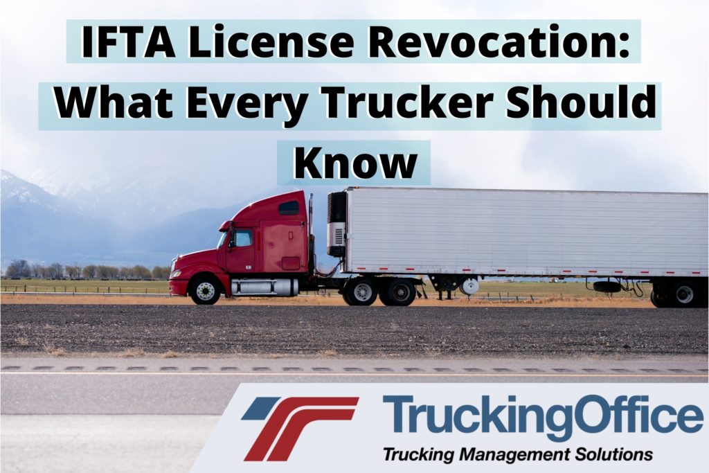 IFTA License Revocation: What Every Trucker Should Know | Blog